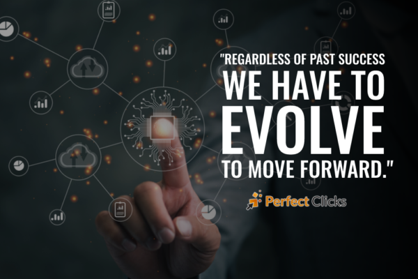 Evolve To Move Forward - Perfect Clicks LLC - Web Development & SEO In ...